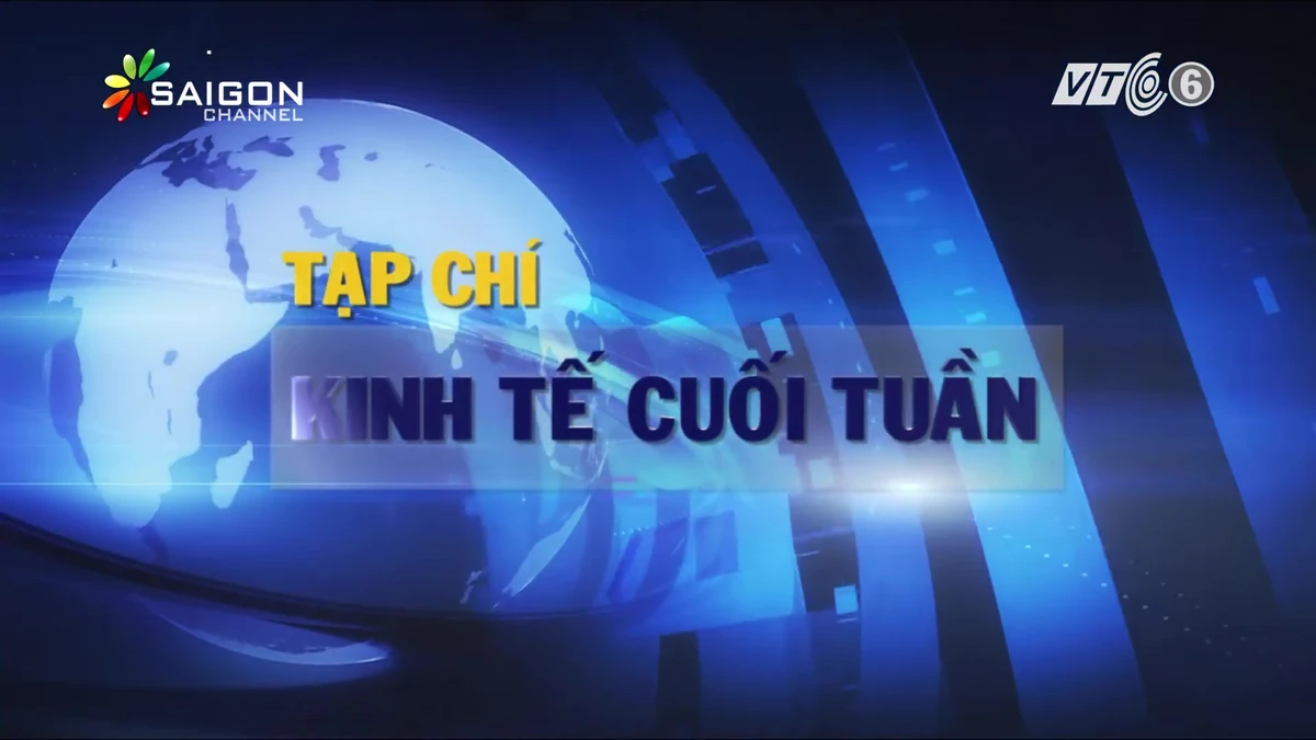 Tạp chí Kinh tế Cuối tuần (VTC6 - Saigon Channel) | Wiki VTC | Fandom