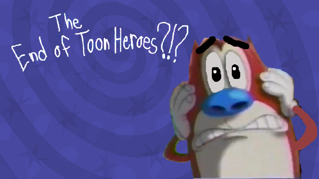 The End of Toon Heroes? (2025) | Big Idea Fanon Wiki | Fandom
