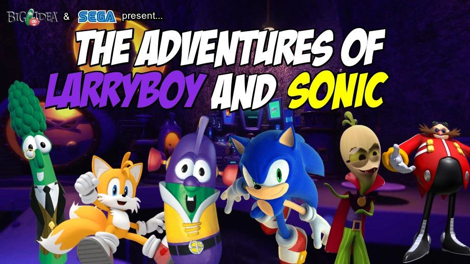The Adventures of LarryBoy & Sonic | Big Idea Fanon Wiki | Fandom