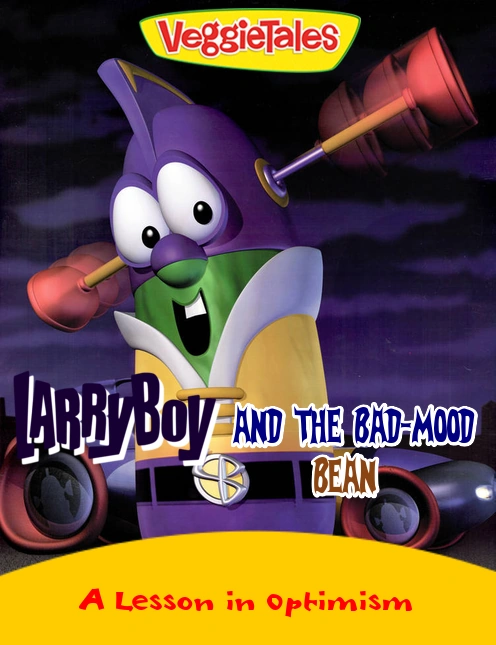 LarryBoy and the Bad-Mood Bean | Big Idea Fanon Wiki | Fandom