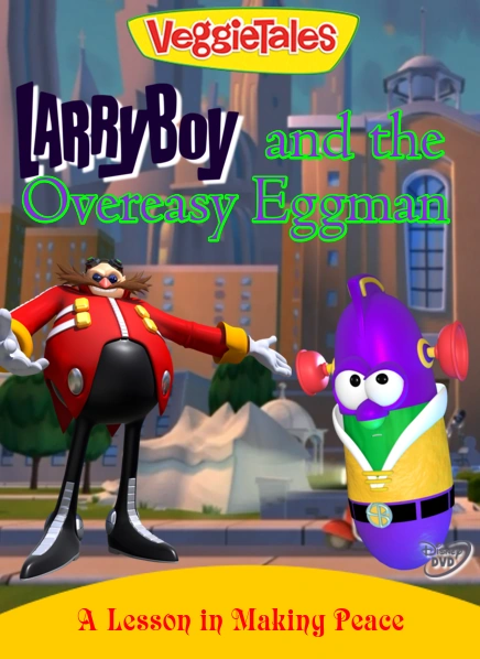 LarryBoy and the Overeasy Eggman | Big Idea Fanon Wiki | Fandom