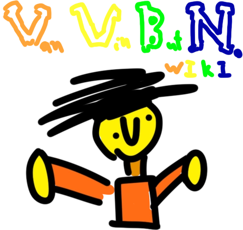 Van Vin But No Wiki | Vvbn Wiki | Fandom
