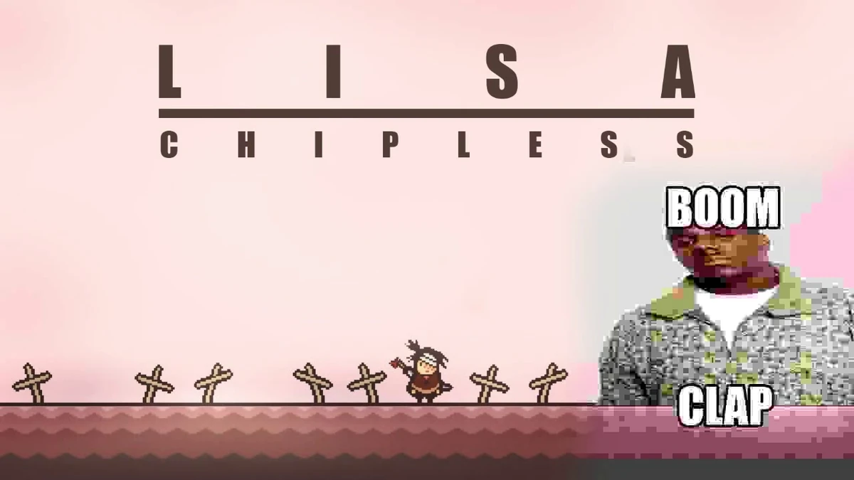 Boom to the clap - Lisa the Chipless | VvvvvaVvvvvr Wiki | Fandom