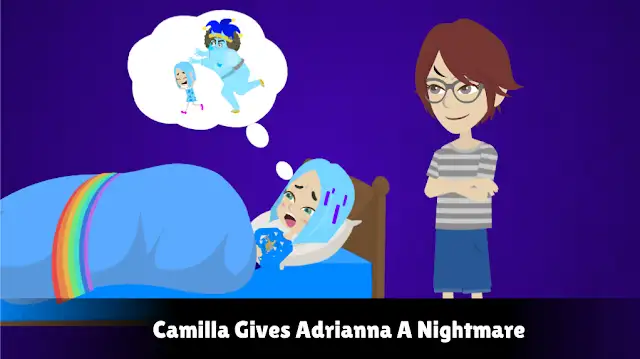 Camilla Gives Adrianna a Nightmare | Vyond Universe Wiki | Fandom