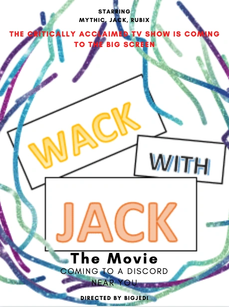 Wack With Jack: The Movie | Wack With Jack Wiki | Fandom