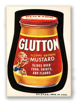 Glutton Sloppy Brown Mustard | Wacky Packages Wiki | Fandom