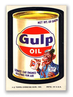 Gulp Oil | Wacky Packages Wiki | Fandom