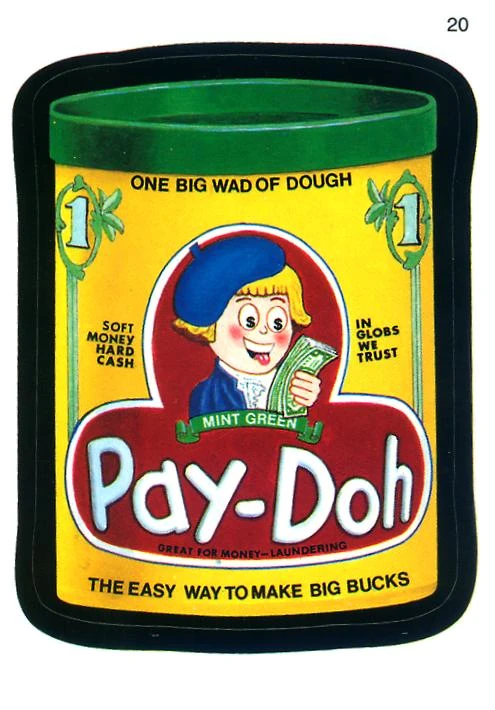 Pay-Doh | Wacky Packages Wiki | Fandom