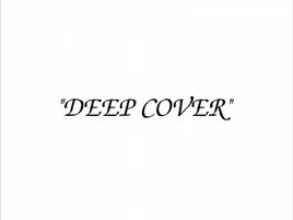 Deep Cover | Walkerpedia | Fandom