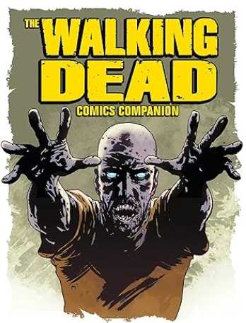 The Walking Dead Comics Companion | Walking Dead Wiki | Fandom