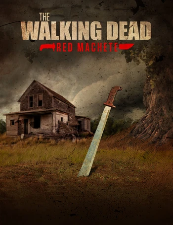The Walking Dead: Red Machete | Walking Dead Wiki | Fandom