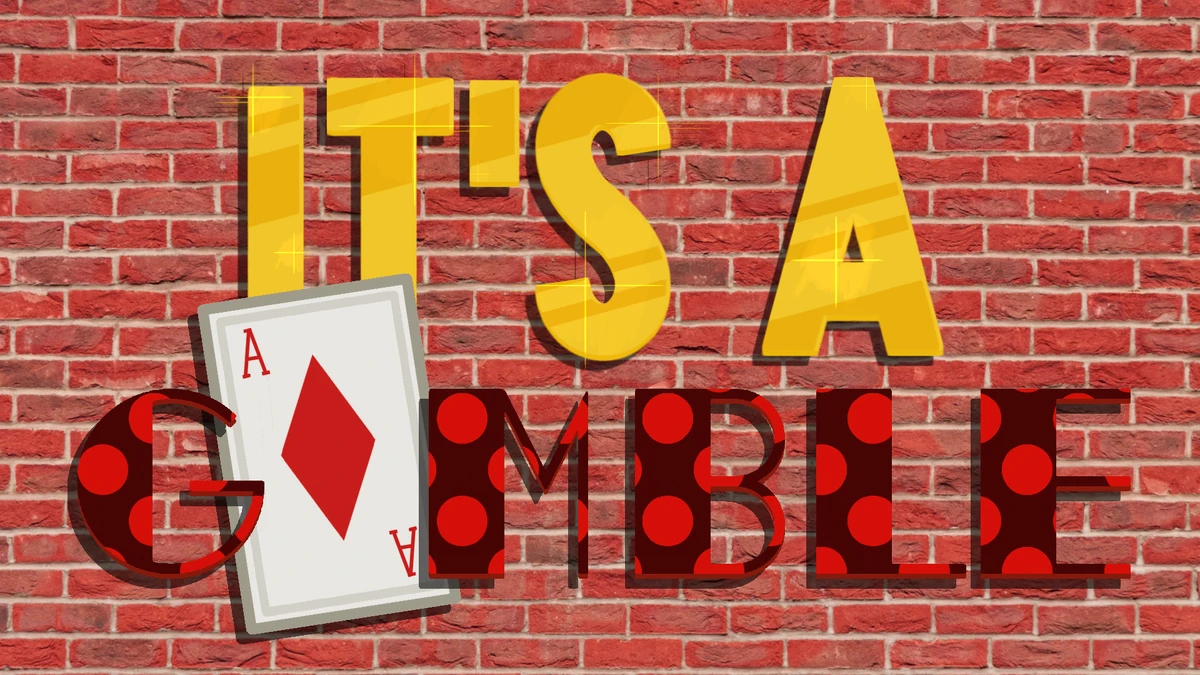 It's A Gamble! | WALL Camp Wiki | Fandom