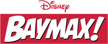 Baymax! | Walt Disney Animation Studios Wikia | Fandom