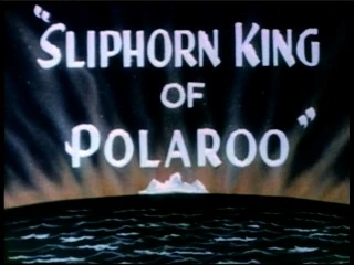 Sliphorn King of Polaroo | Walter Lantz Wiki | Fandom