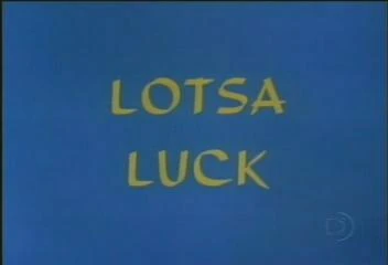 Lotsa Luck | Walter Lantz Wiki | Fandom