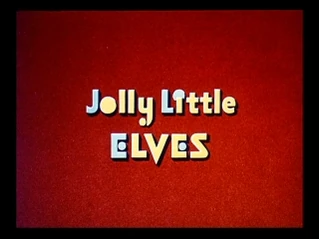 Jolly Little Elves | Walter Lantz Wiki | Fandom