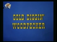 Gold Diggin' Woodpecker | Walter Lantz Wiki | Fandom