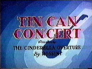 Tin Can Concert (Presents The Cinderella Overture by Rossini) | Walter ...