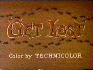 Get Lost | Walter Lantz Wiki | Fandom