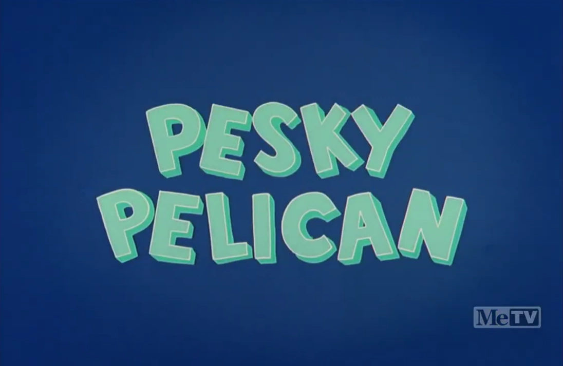 Pesky Pelican | Walter Lantz Wiki | Fandom
