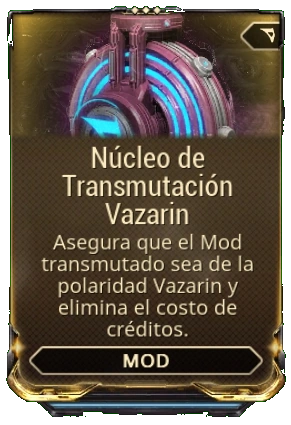 Núcleo de Transmutación Vazarin | Wiki Warframe Español | Fandom