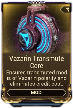 Vazarin Transmute Core | WARFRAME Wiki | Fandom