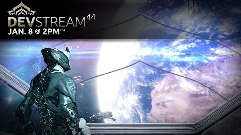 Devstream 44 | WARFRAME Wiki | Fandom
