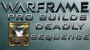 Deadly Sequence | WARFRAME Wiki | Fandom