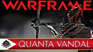Quanta Vandal | Warframe Wiki | Fandom