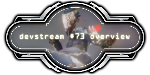Devstream 73 | Wiki Warframe | Fandom