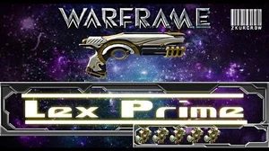 Lex Prime | WARFRAME Wiki | Fandom