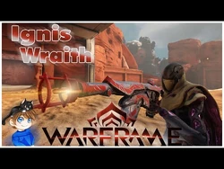 Ignis Wraith Codex Entry Warframe