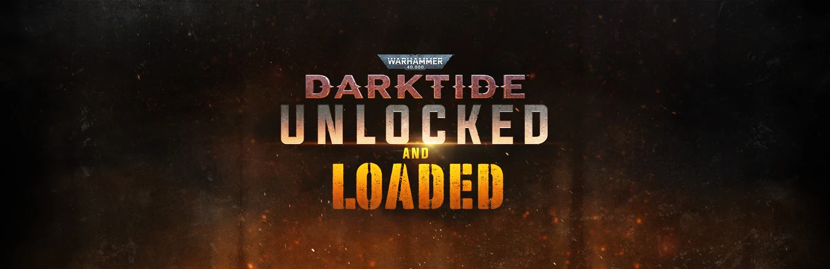 Unlocked and Loaded | Warhammer 40K Darktide Wiki | Fandom
