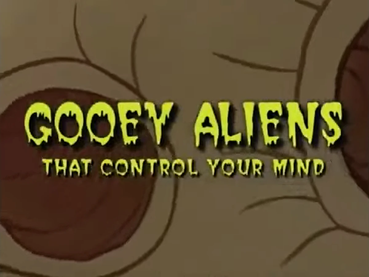 Gooey Aliens That Control Your Mind | Warner Bros. Entertainment Wiki ...