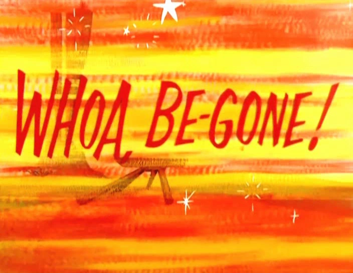 Whoa, Be-Gone! | Warner Bros. Entertainment Wiki | Fandom