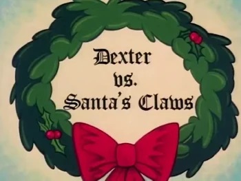 Dexter vs. Santa's Claws | Warner Bros. Entertainment Wiki | Fandom