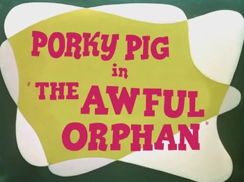Awful Orphan | Warner Bros. Entertainment Wiki | Fandom