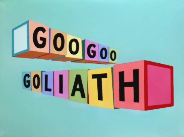 Goo Goo Goliath | Warner Bros. Entertainment Wiki | Fandom
