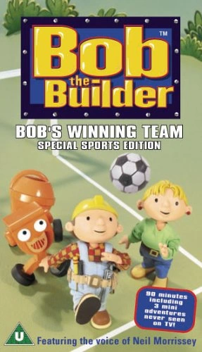 Bob the Builder - Bob's Winning Team | Warner Home Video (UK) Wiki | Fandom