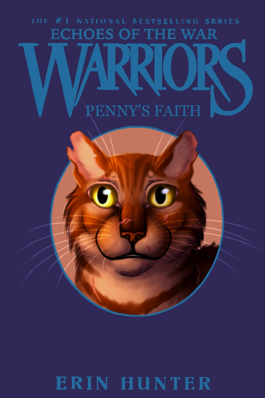 Penny's Faith | Warriors: Echoes of the War Wikia | Fandom