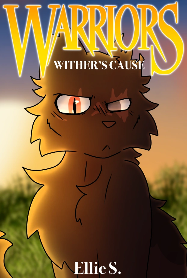 Wither's Cause | Warriors OC's Wiki | Fandom
