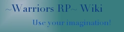 Roleplay Pages | ~warriors rp~ Wiki | Fandom