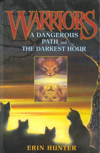 A Dangerous Path & The Darkest Hour | Warriors Wiki | Fandom