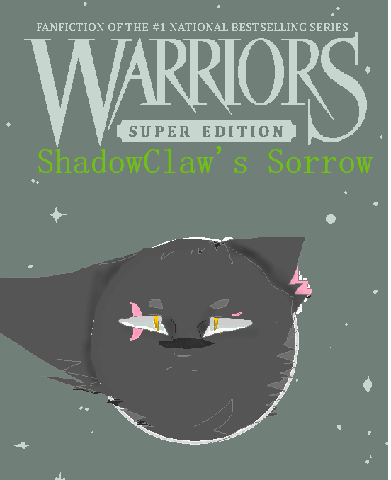 Shadowclaw's Sorrow | Warriors Fanon Wiki | Fandom