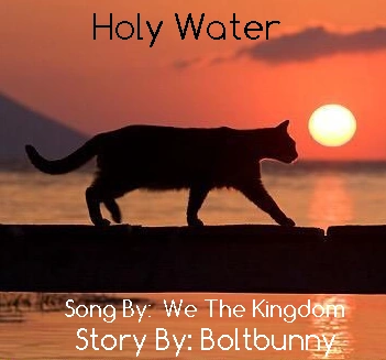 Holy Water (Song Fic) | Warriors Fanfiction | Fandom