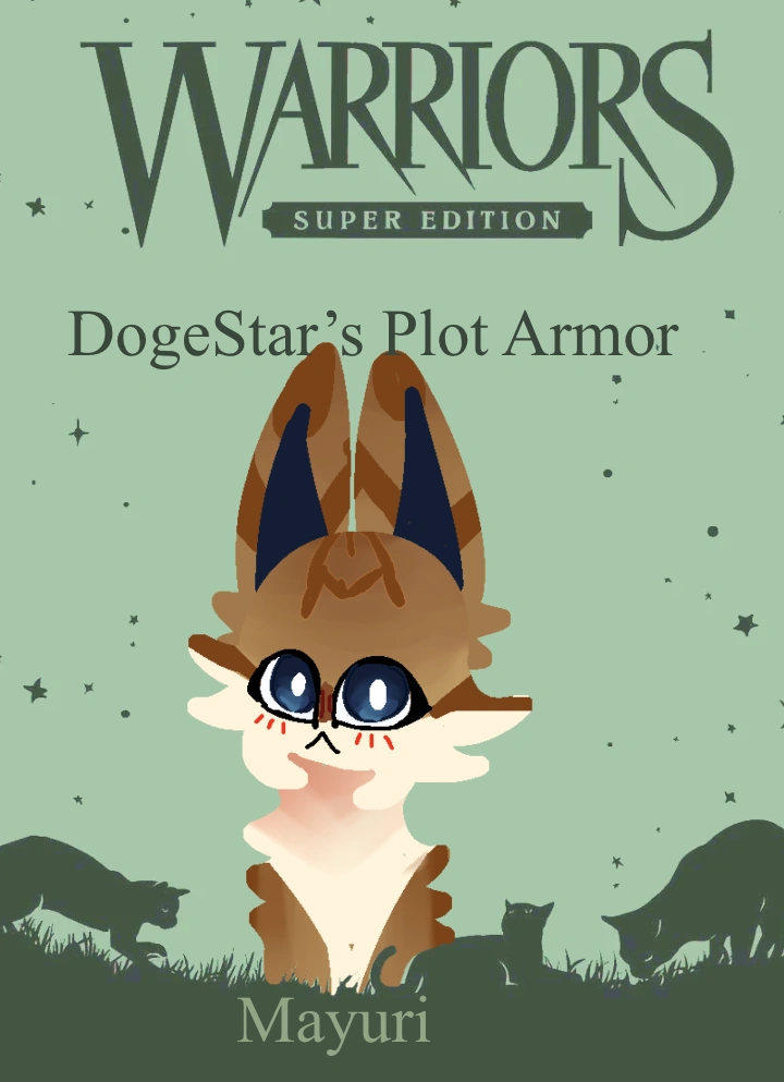 DogeStar’s Plot Armor | Warriors Fanfiction | Fandom
