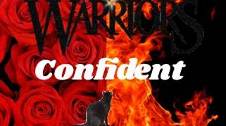 Confident-Songfic | Warriors Fanfiction | Fandom