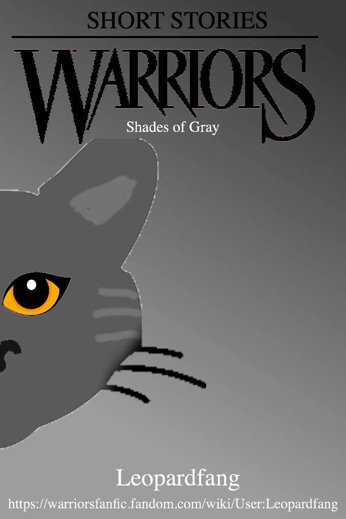 Shades of Gray | Warriors Fanfiction | Fandom