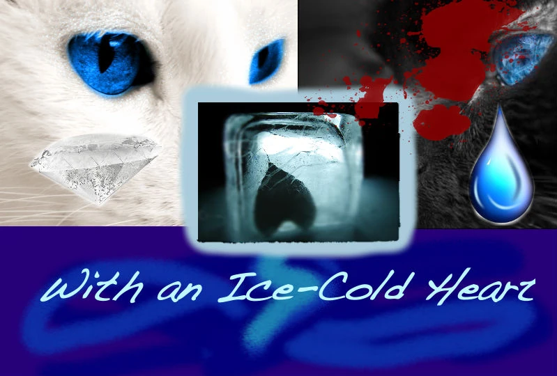 With an Ice-Cold Heart | Warriors Fanfiction | Fandom