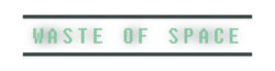 Waste Of Space Wiki | Fandom